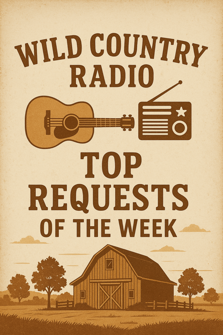 Top Requests of the Week - Wild Country Radio